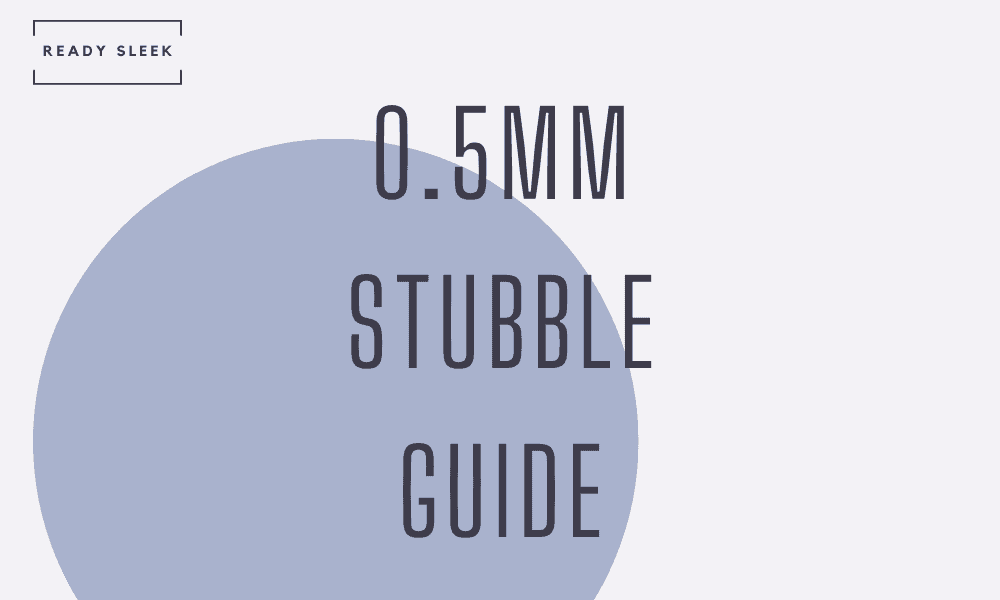 The 0.5mm Beard: Trimmer Choice, Technique And Styling • Ready Sleek