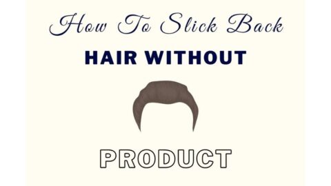 How To Slick Back Hair Without Gel Or Product [Natural] • Ready Sleek