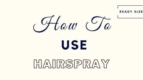 How To Use Hairspray In 5 Easy Steps [Men’s Guide] • Ready Sleek