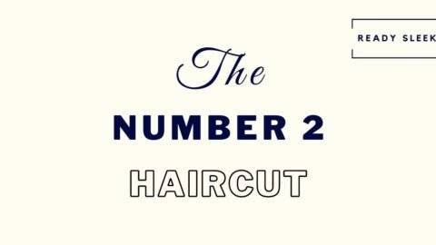Number 2 Haircut: Length, Styles, Fade, How-To [Pics] • Ready Sleek