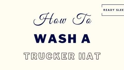 How To Wash A Trucker Hat (Without Ruining It) • Ready Sleek