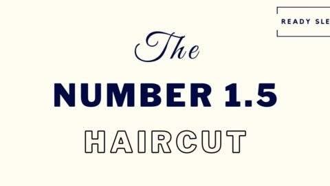 The Number 1.5 Haircut: Length, Style, Fade [Pics] • Ready Sleek